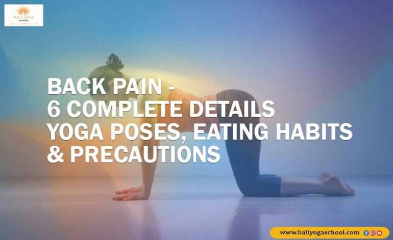 Back Pain - 6 Complete Details Yoga Poses, Eating Habits & precautions