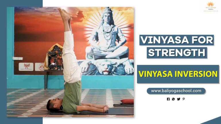 Vinyasa Inversion | Bali Yoga School