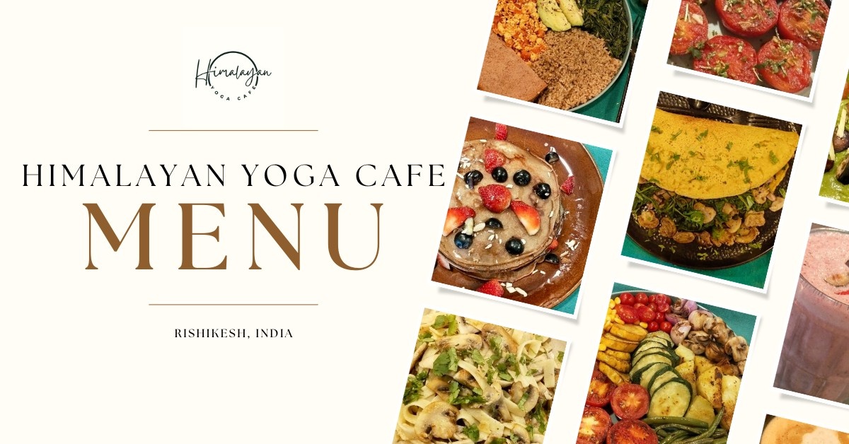 Himalayan Yoga Cafe Menu in Rishikesh India